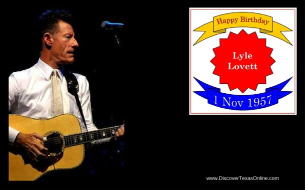Happy Birthday, Lyle Lovett! – Discover Texas