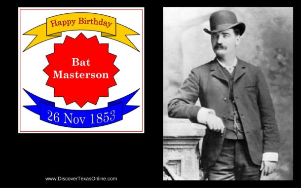 Happy Birthday, Bat Masterson! – Discover Texas