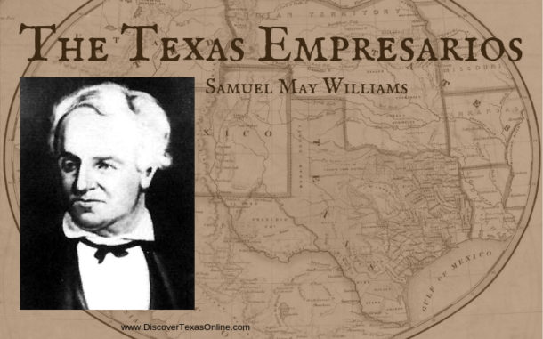 Empresario Samuel May Williams – Discover Texas